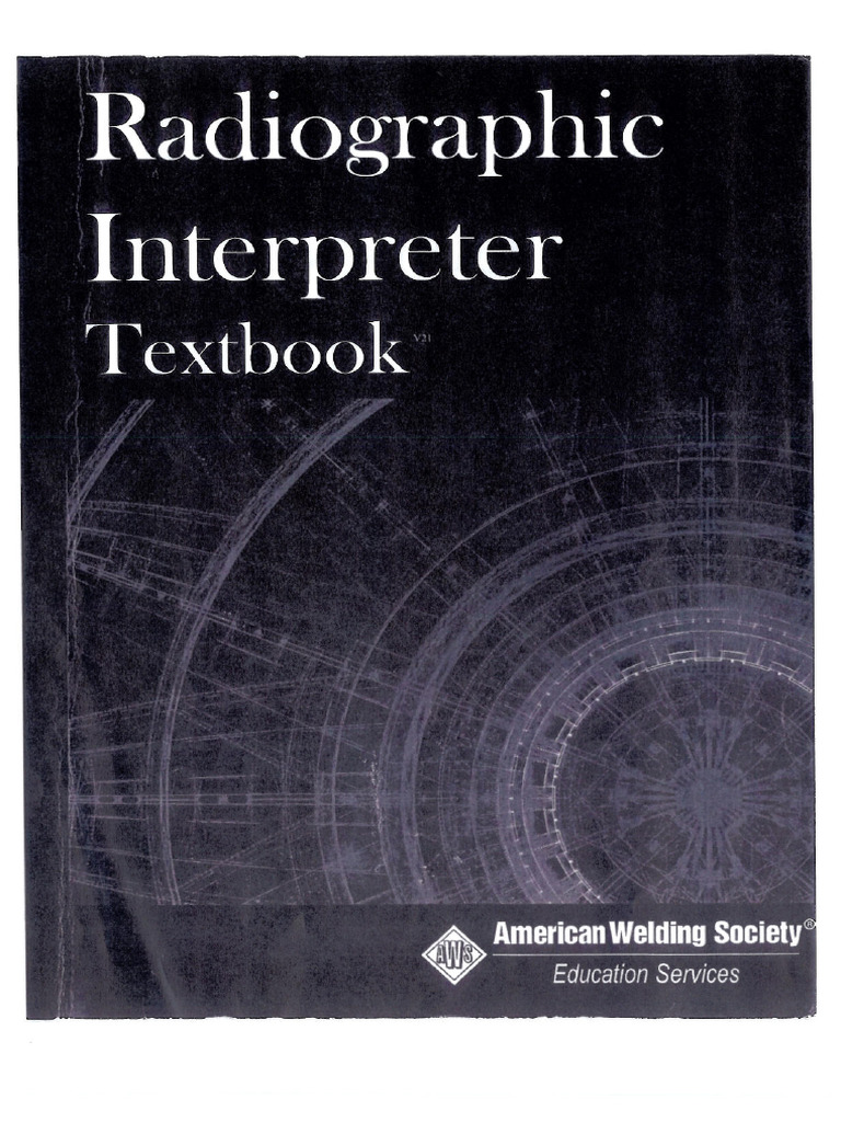 RADIOGRAPHIC INTERPRETER Textbook | PDF