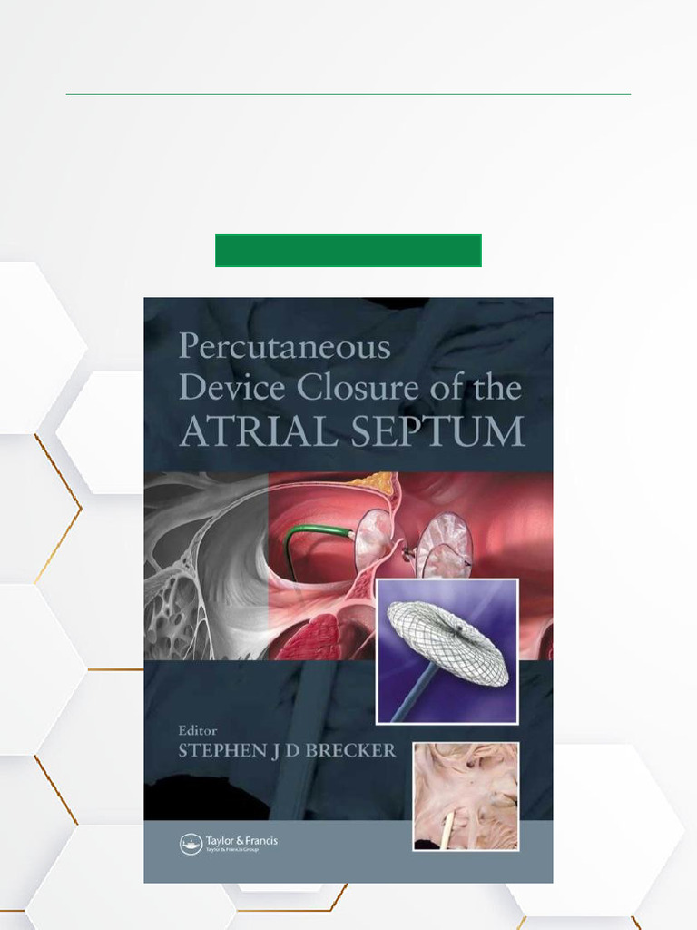 Percutaneous Device Closure of The Atrial Septum, 1st Edition Ebook ...