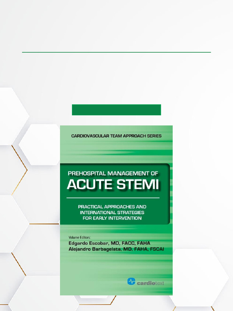Prehospital Management of Acute STEMI Practical Approaches and International Strategies For ...