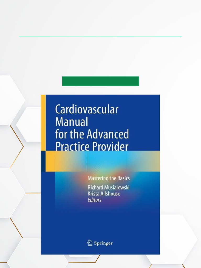 Cardiovascular Manual For The Advanced Practice Provider Mastering The ...