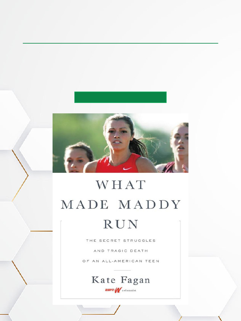 What Made Maddy Run The Secret Struggles and Tragic Death of An All American Teen All Chapters ...