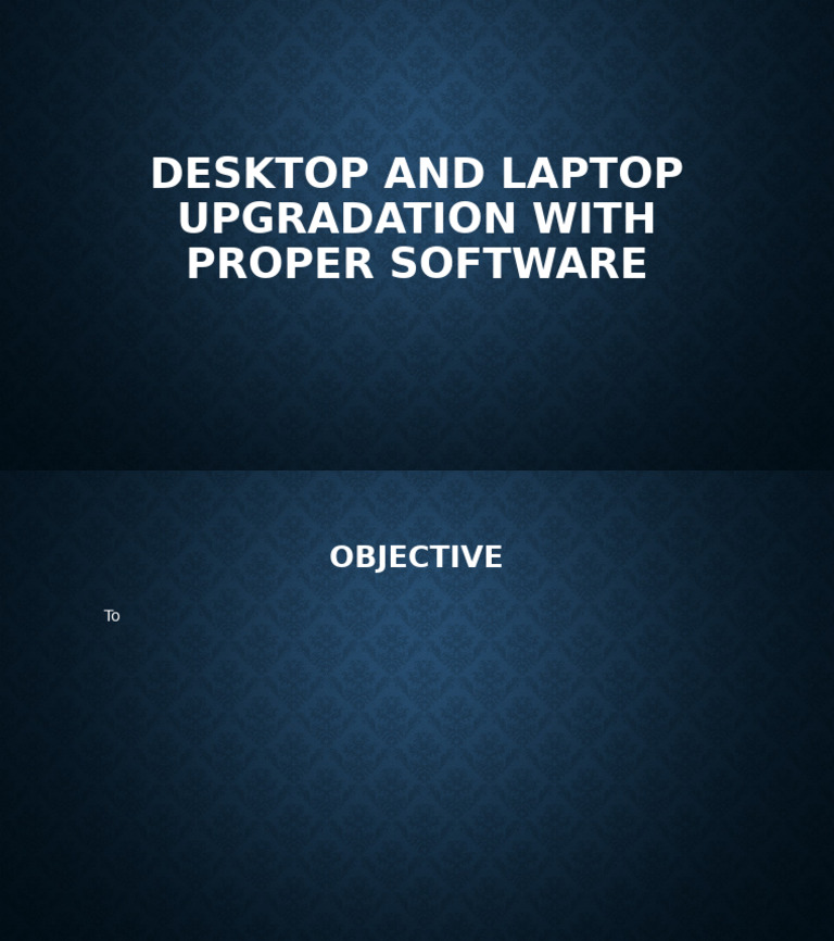 Desktop and Laptop Upgradation With Proper Software | PDF