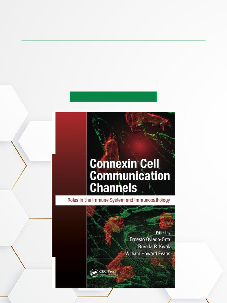 Connexin Cell Communication Channels Roles in The Immune System and ...