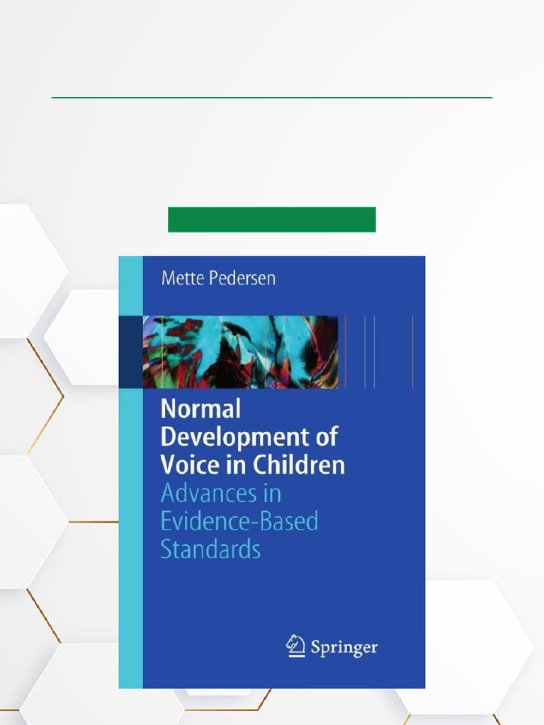 Normal Development of Voice in Children Advances in Evidence Based ...