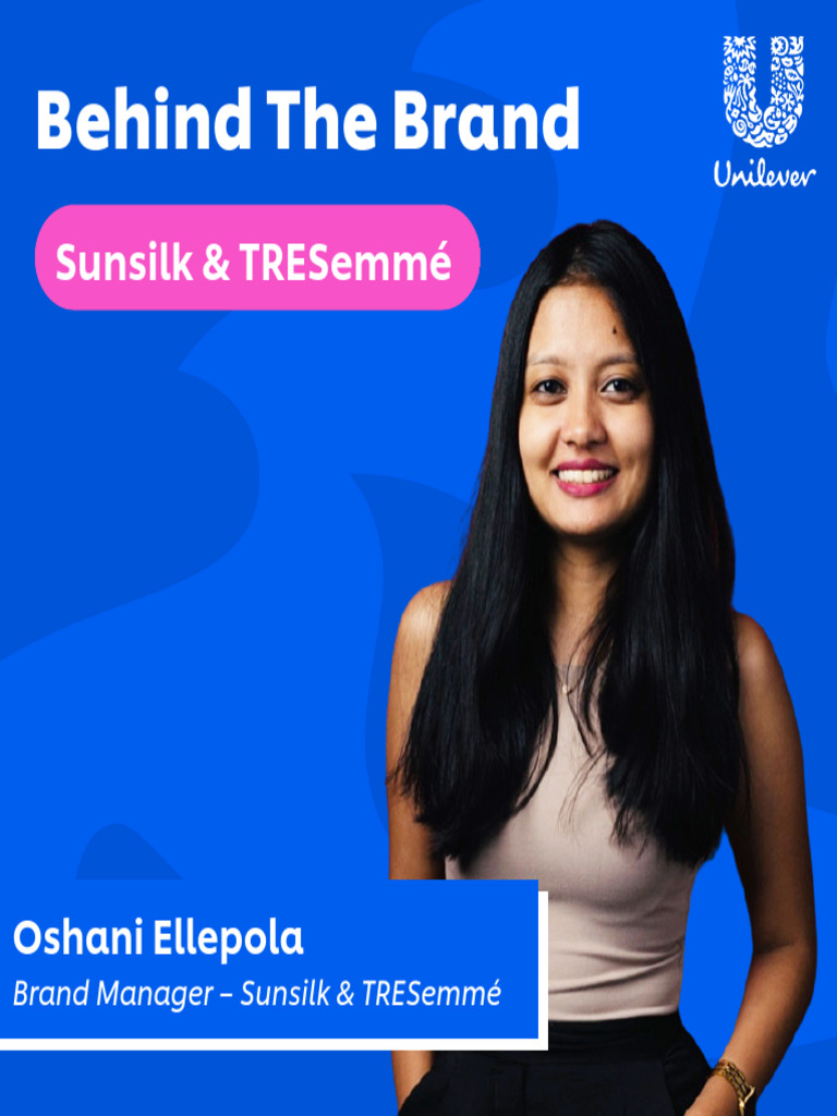 Behind The Brand With Oshani - Sunsilk & TRESemmé | PDF