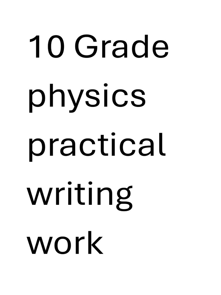 10 Physics Practical Writing Work | PDF
