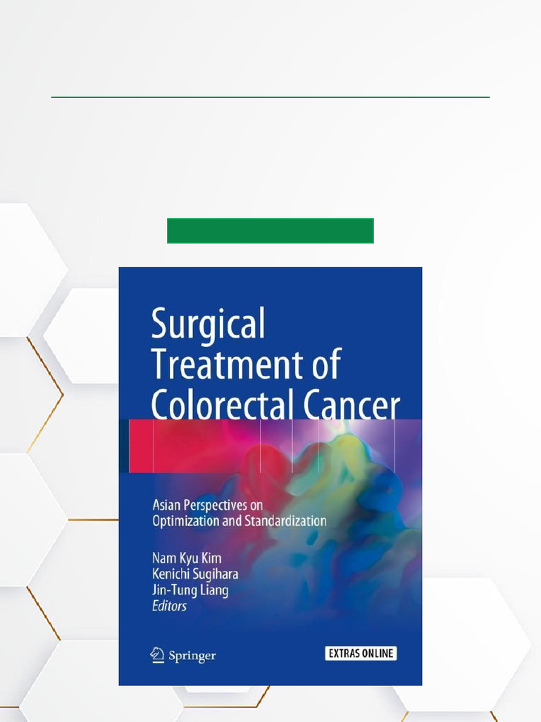 Surgical Treatment of Colorectal Cancer Asian Perspectives On Optimization and Standardization ...