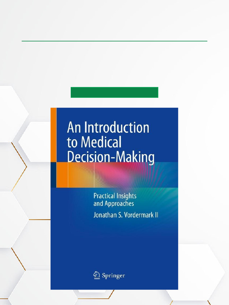 An Introduction To Medical Decision Making Practical Insights and Approaches Digital DOCX ...