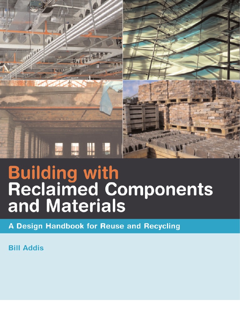 Building With Reclaimed Components and Materials | PDF | Recycling | Reuse