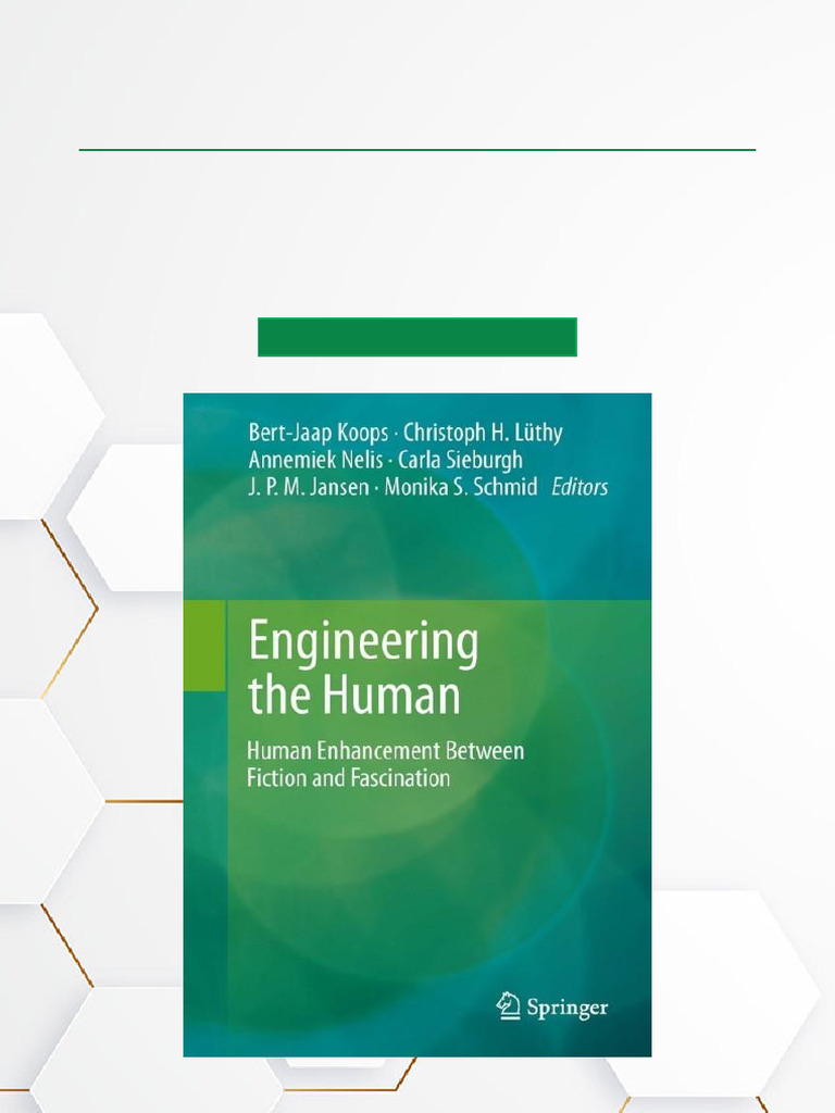 Engineering The Human Human Enhancement Between Fiction and Fascination ...