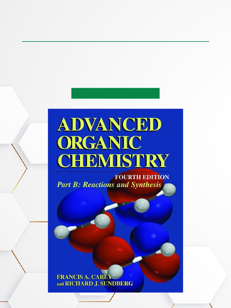 Advanced Organic Chemistry Part B Reaction and Synthesis 4th Edition One-Click Download | PDF ...
