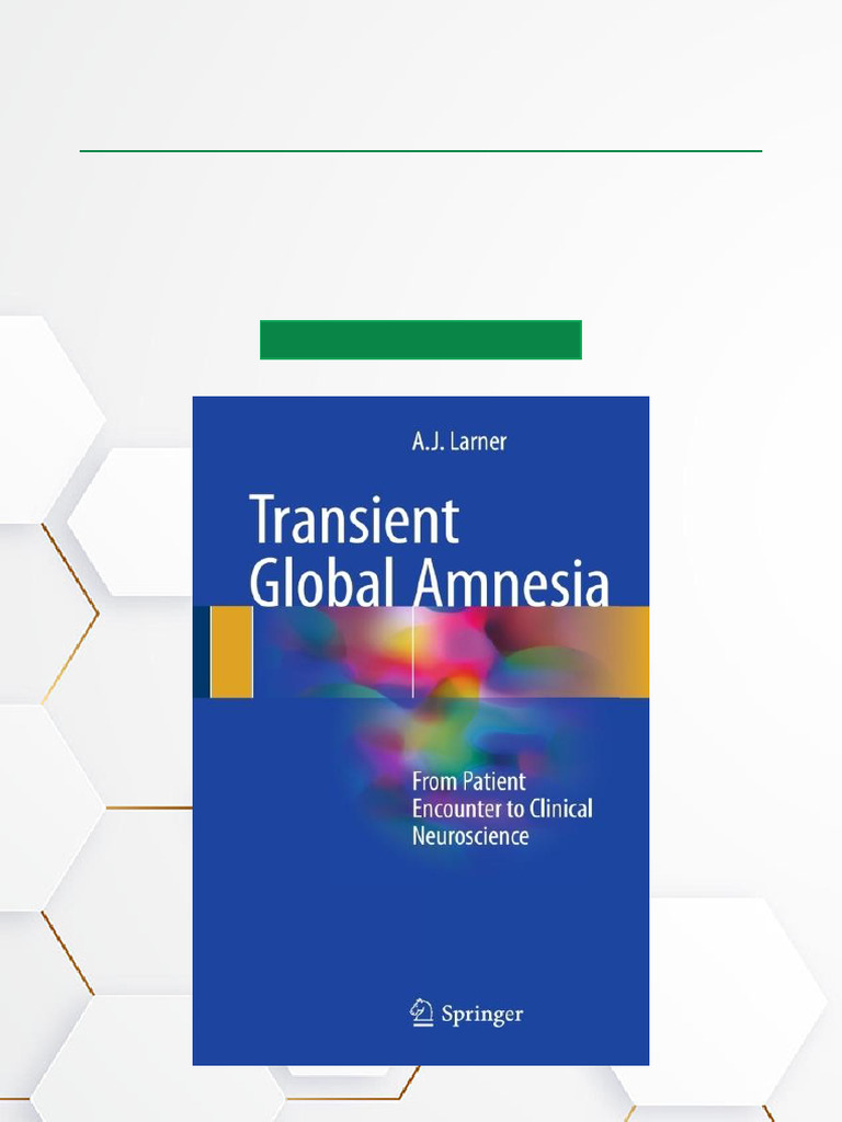 Transient Global Amnesia From Patient Encounter to Clinical ...