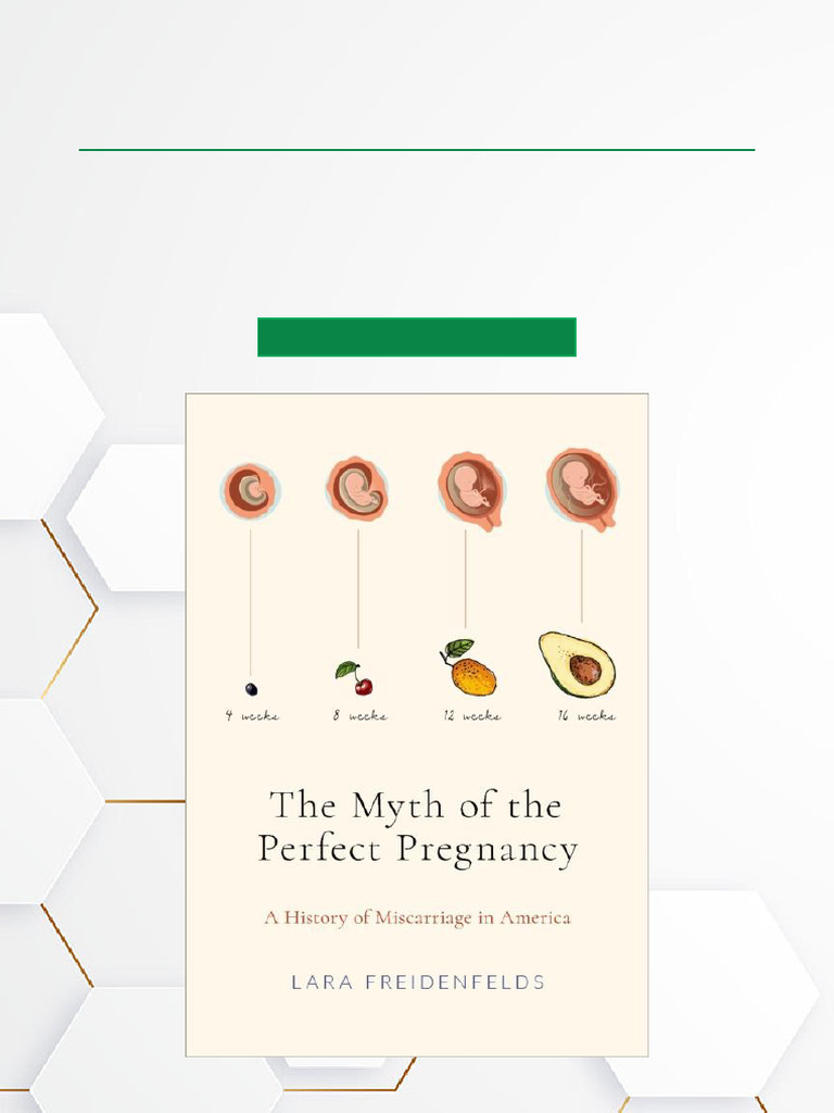 The Myth of The Perfect Pregnancy A History of Miscarriage in America Complete Book Download ...