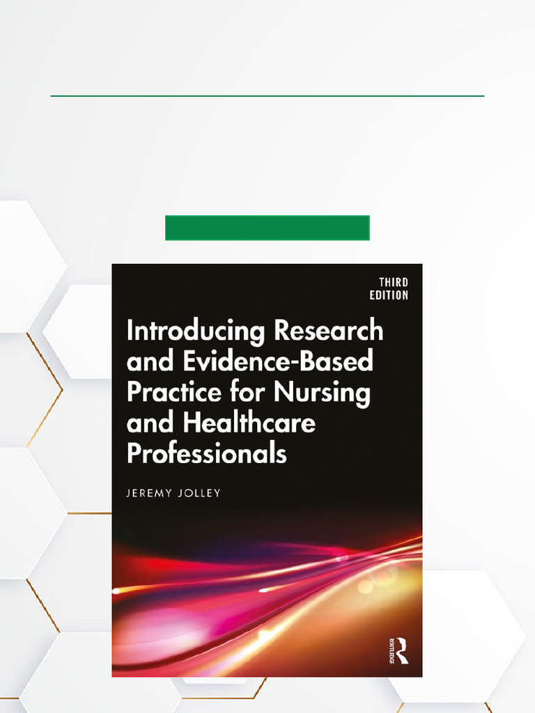 Introducing Research and Evidence Based Practice for Nursing and Healthcare Professionals - 3rd ...