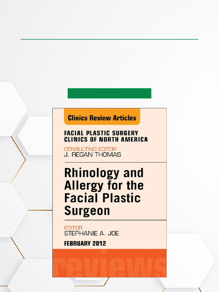 Rhinology and Allergy For The Facial Plastic Surgeon, An Issue of ...