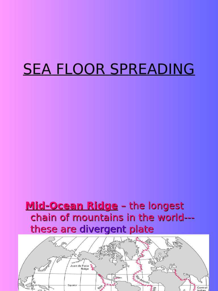 Sea Floor Spreading PowerPoint | PDF | Plate Tectonics | Seabed
