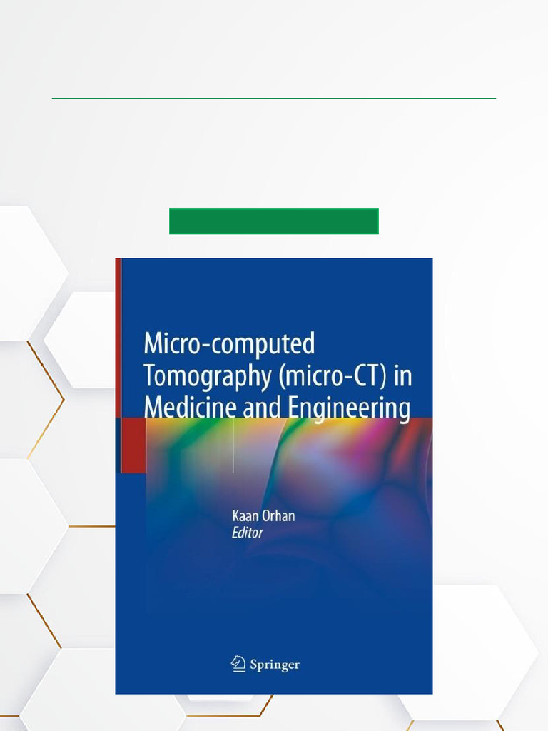 Micro Computed Tomography (Micro CT) in Medicine and Engineering ...