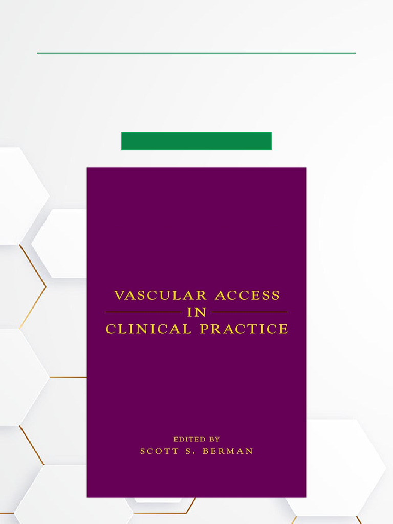 Vascular Access in Clinical Practice - 1st Edition (FULL VERSION ...