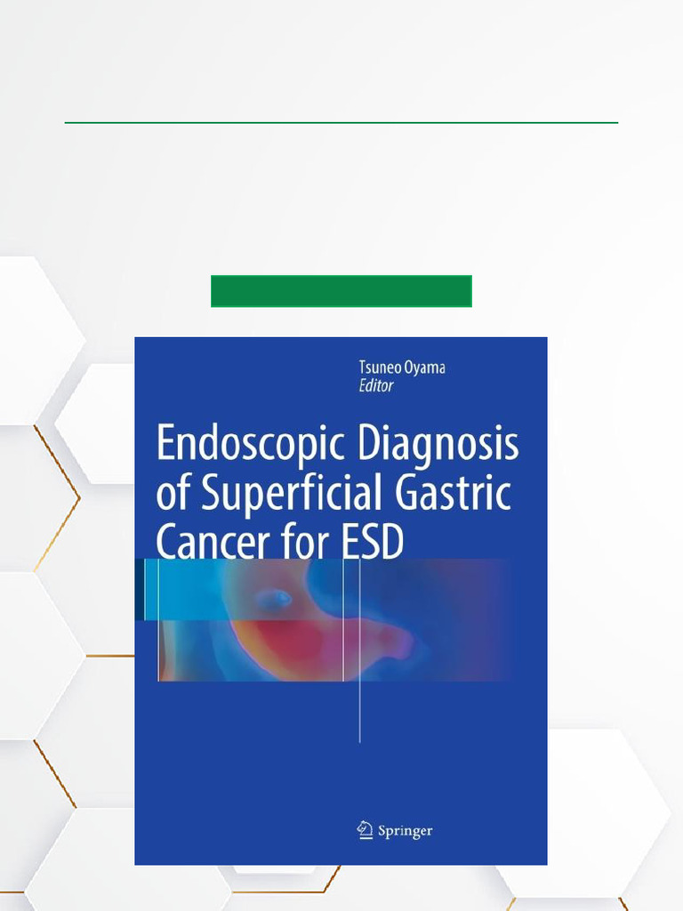 Endoscopic Diagnosis of Superficial Gastric Cancer For ESD Endoscopic Submucosal Dissection ...