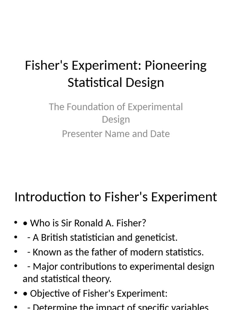 Fisher Experiment Presentation | PDF | Experiment | Statistics