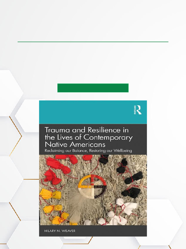 Trauma and Resilience in The Lives of Contemporary Native Americans ...