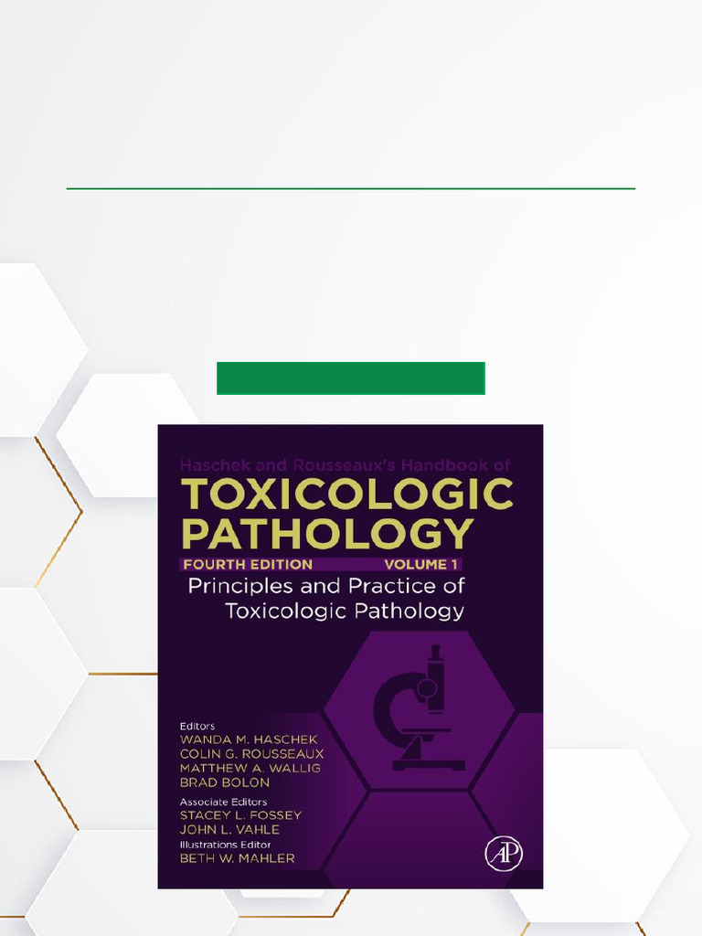 Haschek and Rousseaux's Handbook of Toxicologic Pathology, Volume 1 Principles and Practice of ...