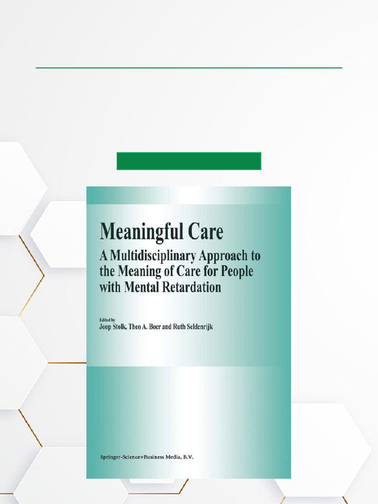 Meaningful Care A Multidisciplinary Approach To The Meaning of Care For ...