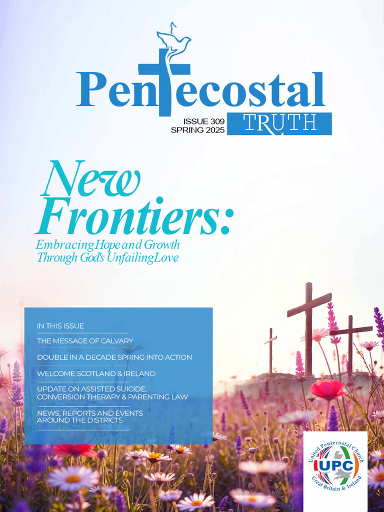 PENTECOSTAL TRUTH MAG - SPRING 2025 EDITION Volume 309 | PDF