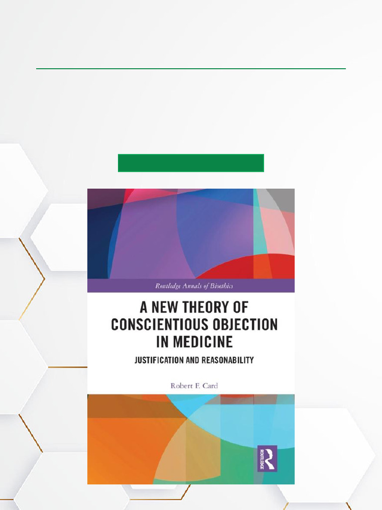 A New Theory of Conscientious Objection in Medicine Justification and ...
