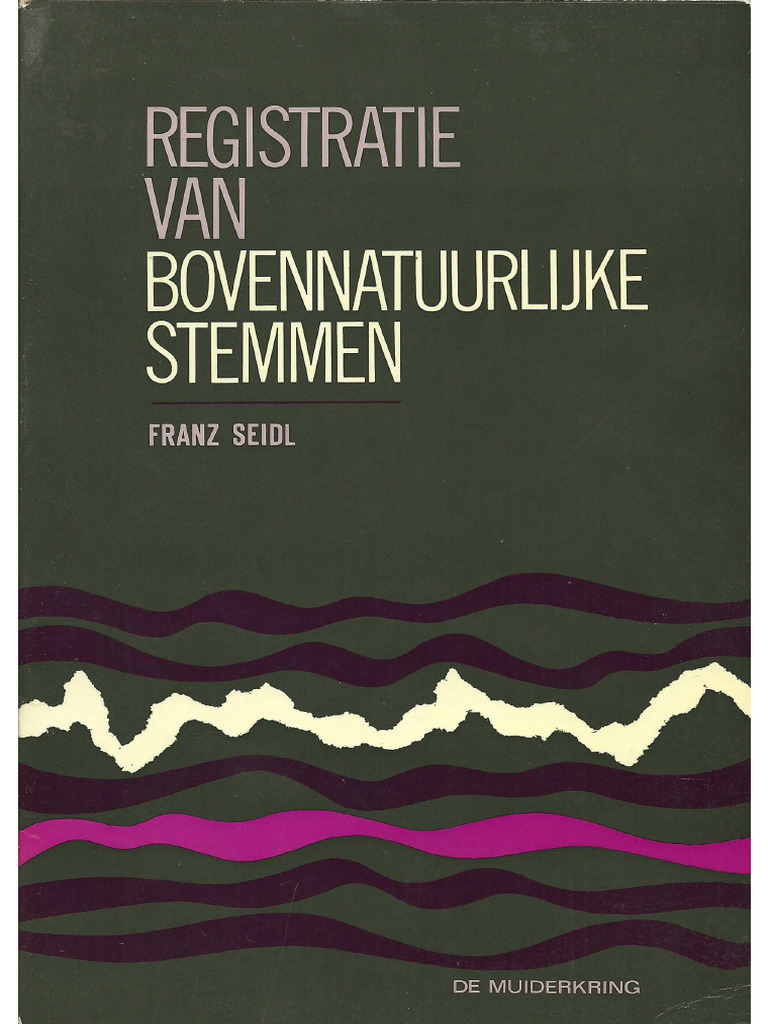 1972 Franz Seidl Registratie Van Bovennatuurlijke Stemmen (De Muiderkring) Met Aangepast Schema ...