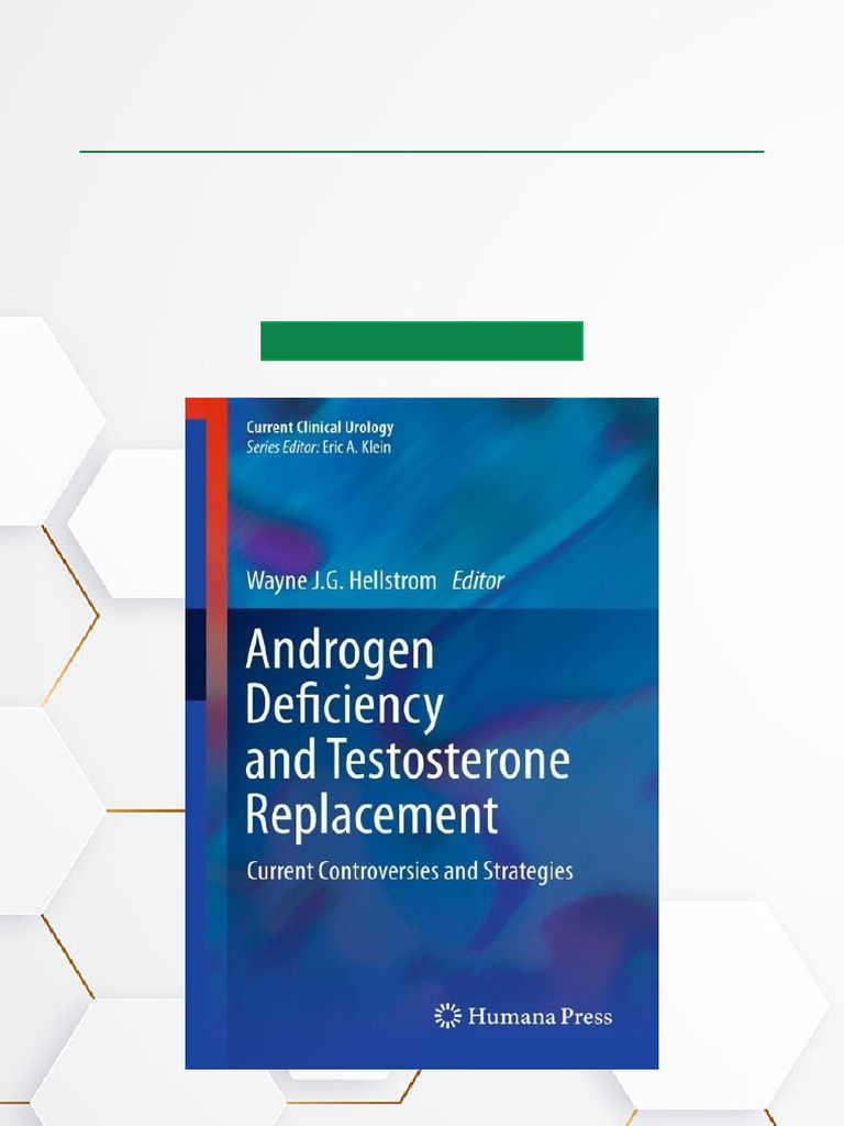 Androgen Deficiency and Testosterone Replacement Current Controversies ...