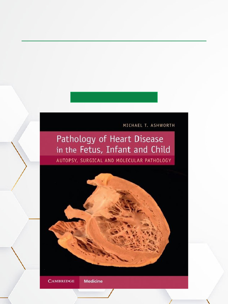 Pathology of Heart Disease in The Fetus, Infant and Child Autopsy ...