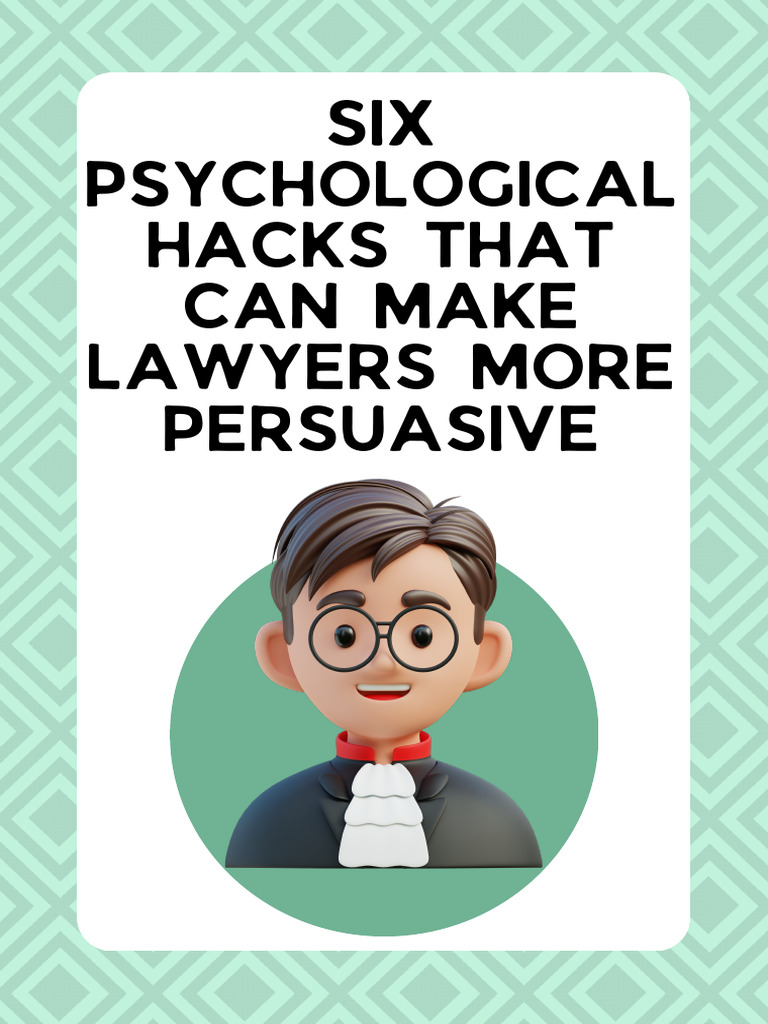 Persuasive Psychological Hacks for Lawyers | PDF