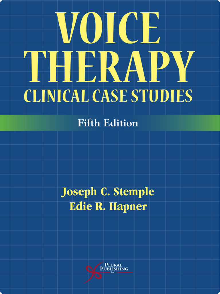 Voice Therapy Clinical Case Studies Joseph C Stemple Edie R Hapner | PDF