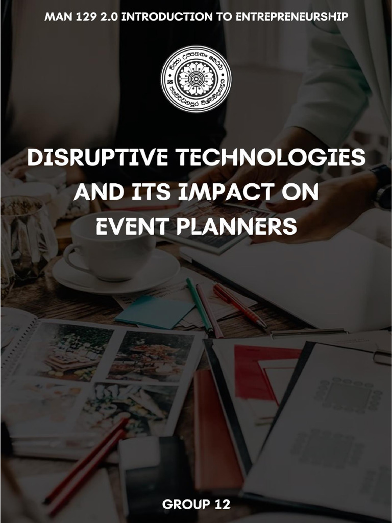 Disruptive Technologies and Its Impact On Event Planners | PDF ...