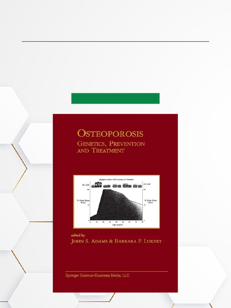 Osteoporosis Genetics, Prevention and Treatment Genetics, Prevention and Treatment 1st Edition ...