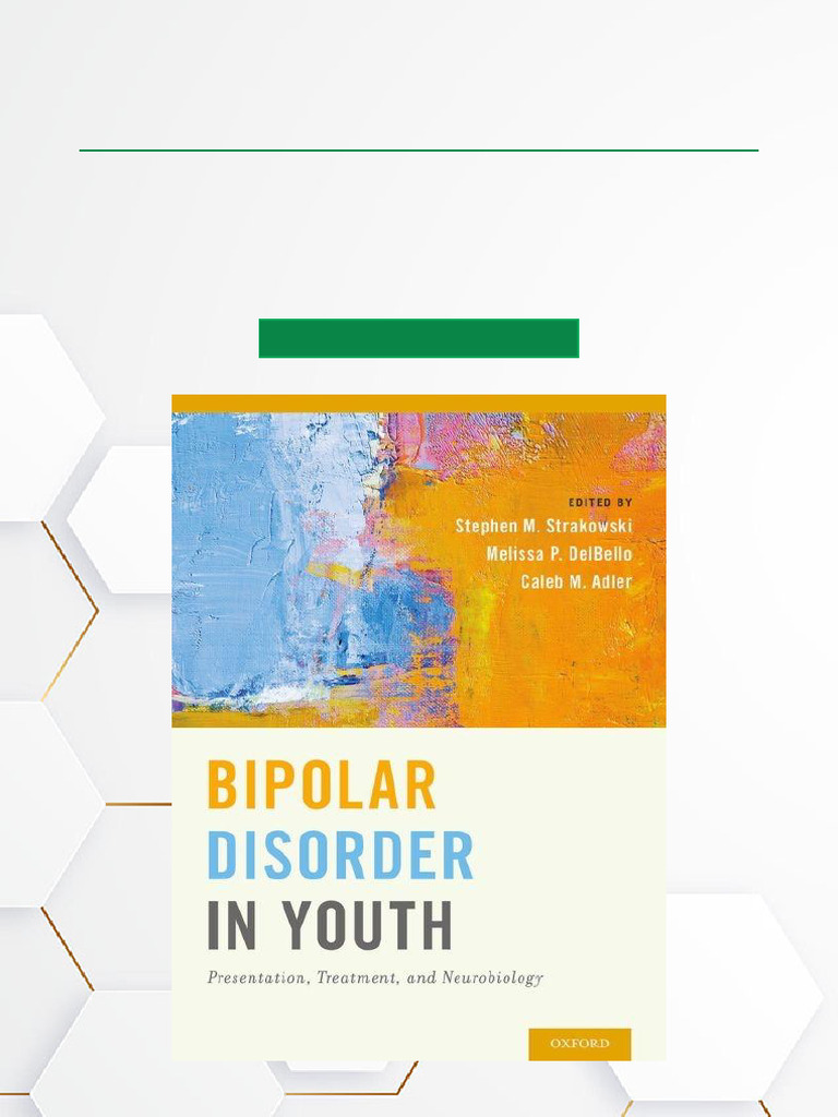 Bipolar Disorder in Youth Presentation, Treatment and Neurobiology ...