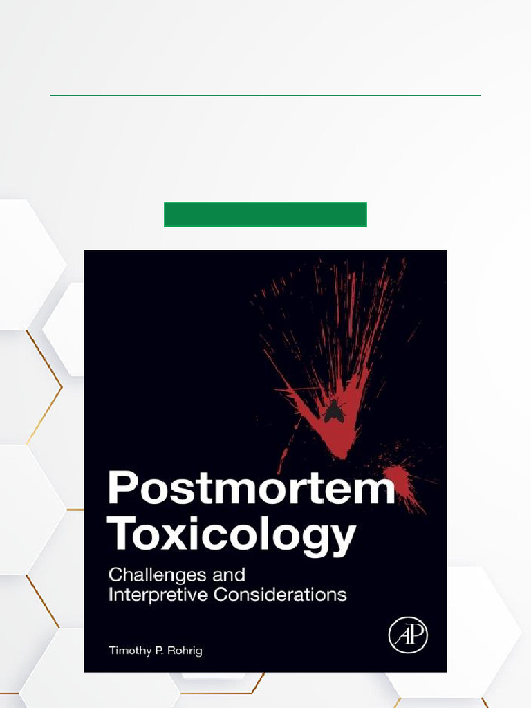 Postmortem Toxicology Challenges and Interpretive Considerations Full Access Download | PDF ...