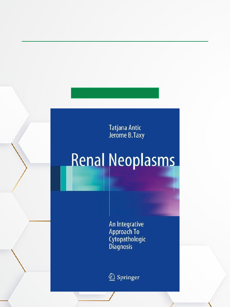 Renal Neoplasms An Integrative Approach To Cytopathologic Diagnosis ...