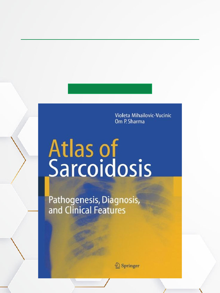Atlas of Sarcoidosis Pathogenesis, Diagnosis and Clinical Features Fast ...