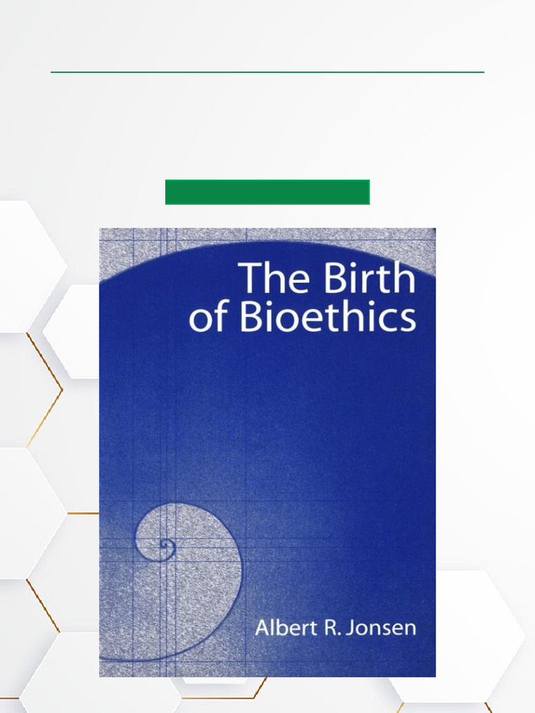 The Birth of Bioethics pdf docx | PDF | Bioethics | Hemodialysis
