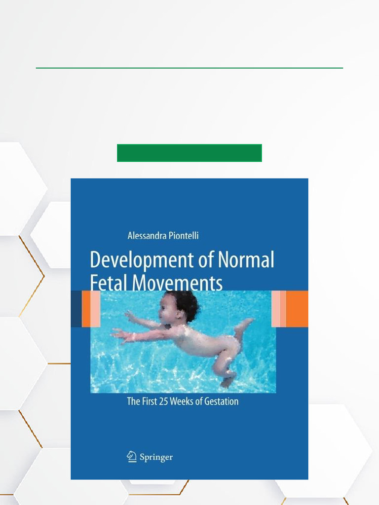 Development of Normal Fetal Movements The First 25 Weeks of Gestation ...
