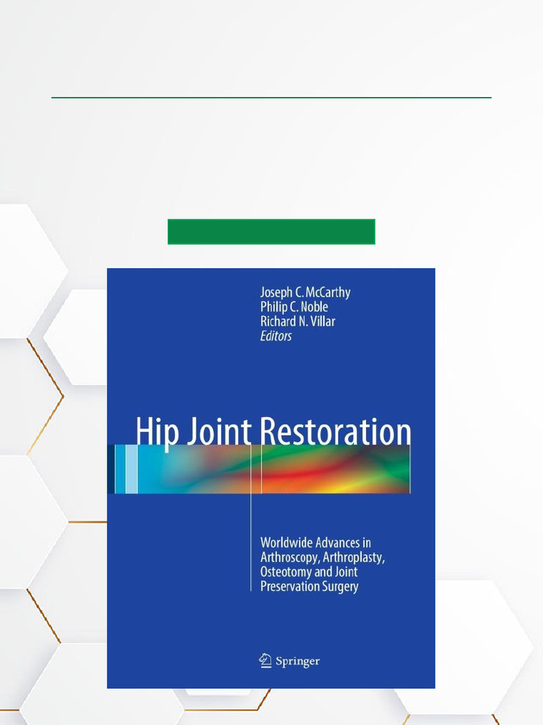 Hip Joint Restoration Advances Guide | PDF | Medical Imaging | Clinical ...