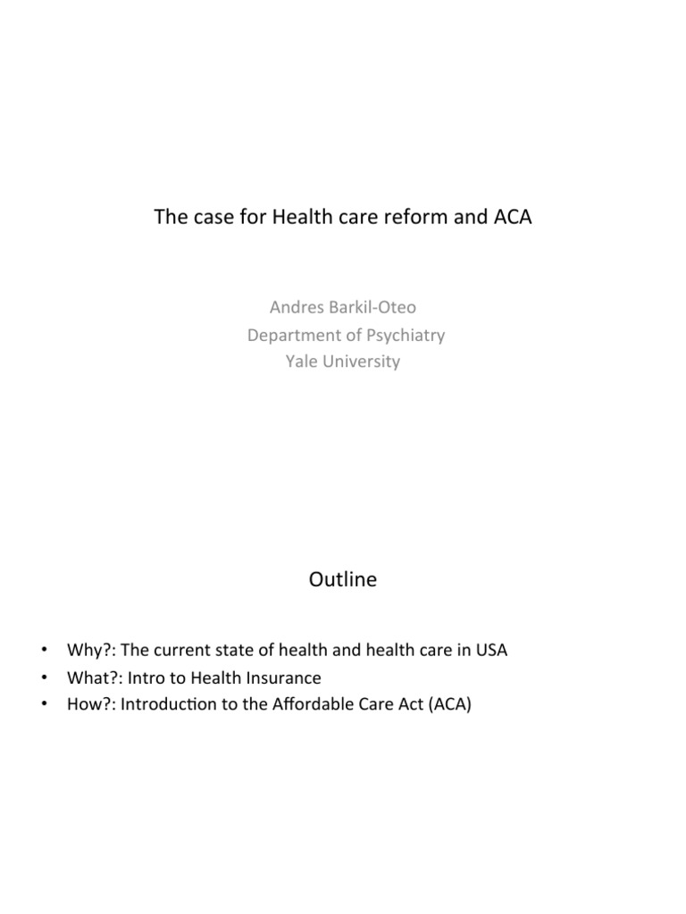 The Rationale For Healthcare Reform and The Affordable Care Act (ACA ...