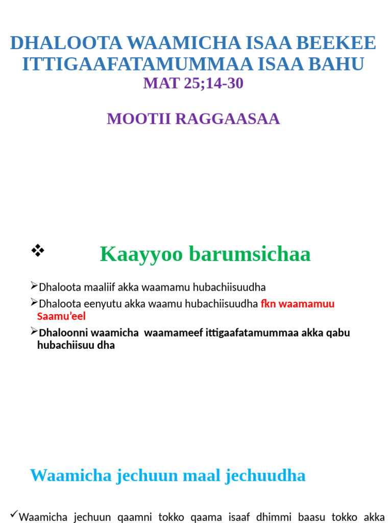 Dhaloota Waamicha Isaa Beekee Ittigaafatamummaa Isaa Bahu: MAT 25 14-30 ...