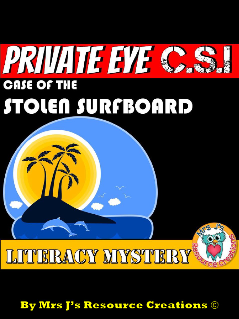 CASE OF THE STOLEN SURFBOARD - Literacy Mystery | PDF | Detective
