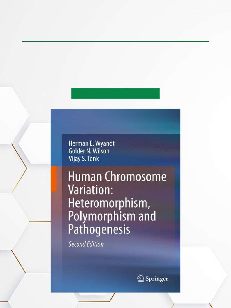 Human Chromosome Variation Heteromorphism, Polymorphism and ...