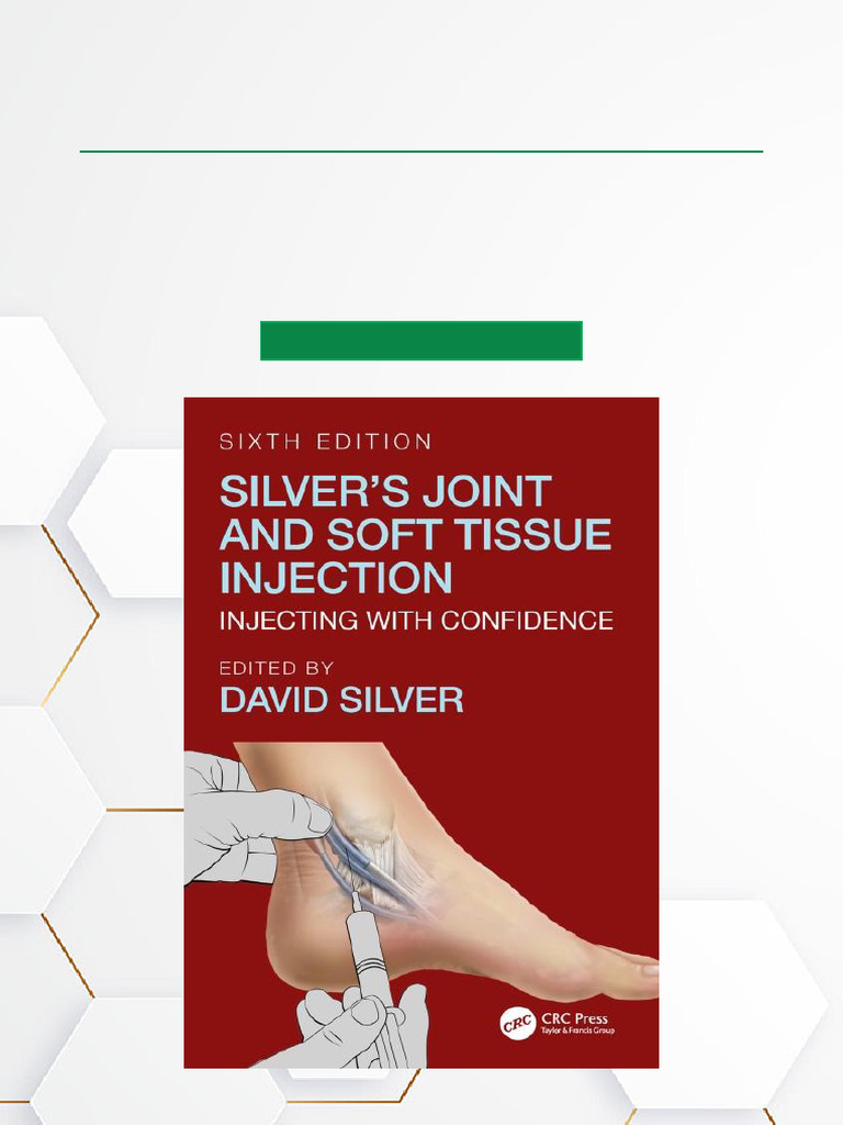 Silver's Joint and Soft Tissue Injection Injecting With Confidence, 6th ...