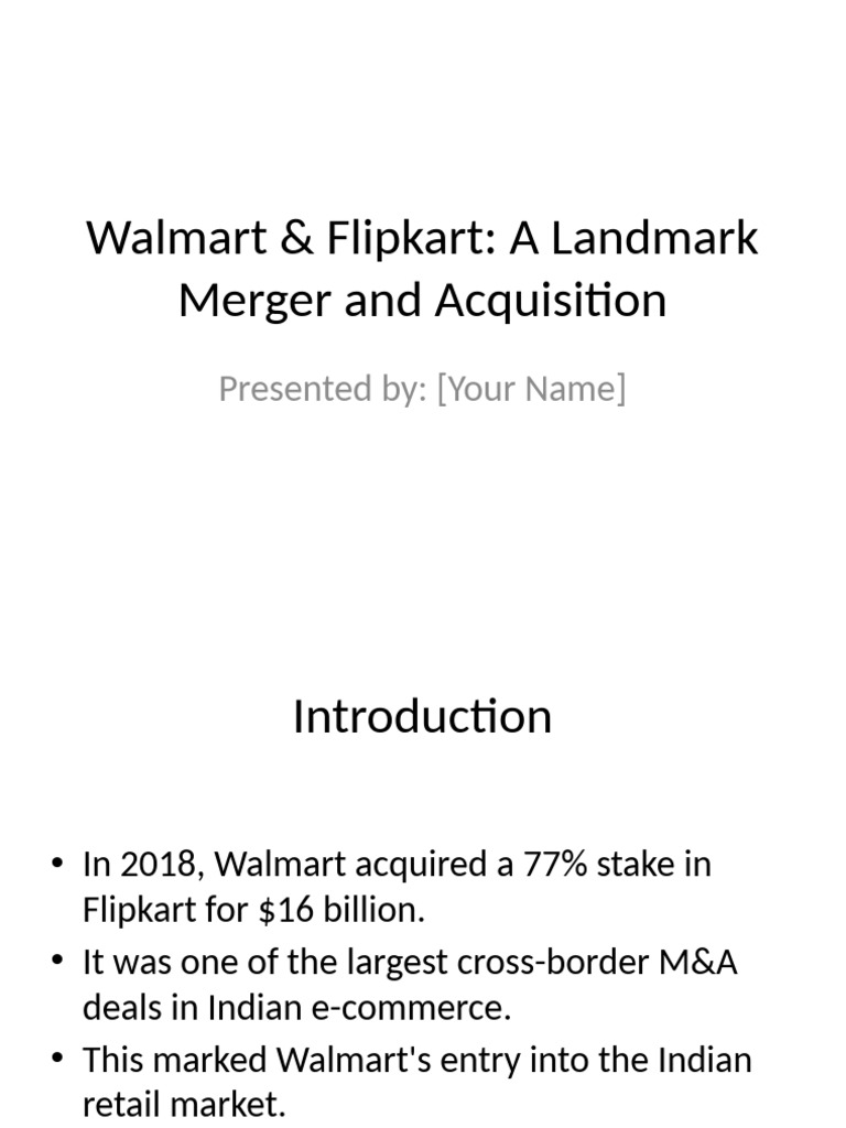 Walmart Flipkart Merger Presentation | PDF | Mergers And Acquisitions ...