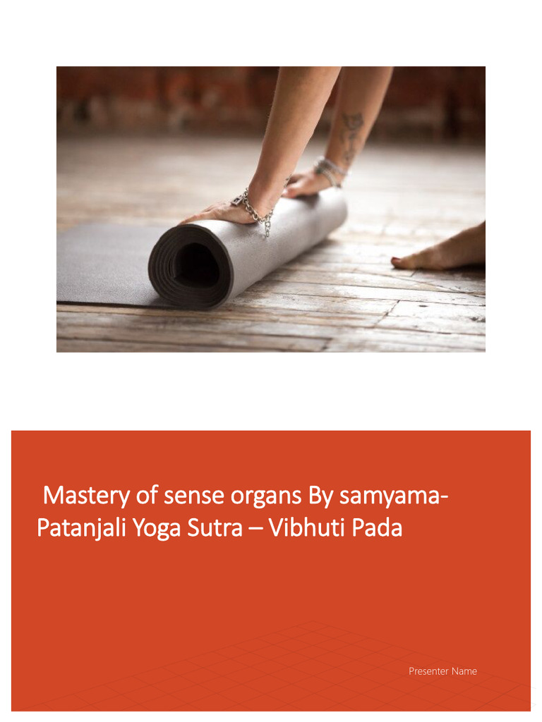 Mastery of Sense Organs by Samyama-Patanjali Yoga | PDF